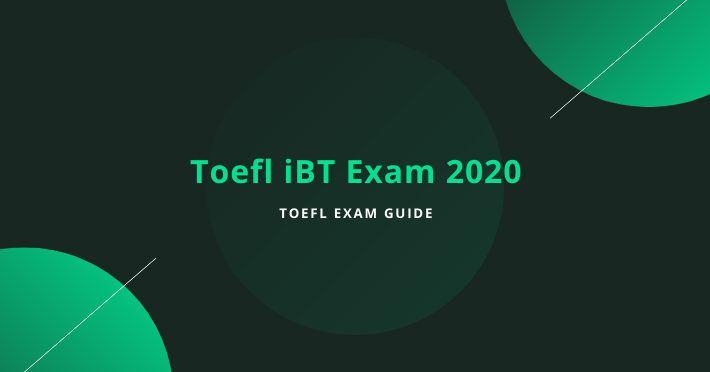 TOEFL IBT 2020 - Exam Dates, Registration, Fees, Syllabus, Eligibility